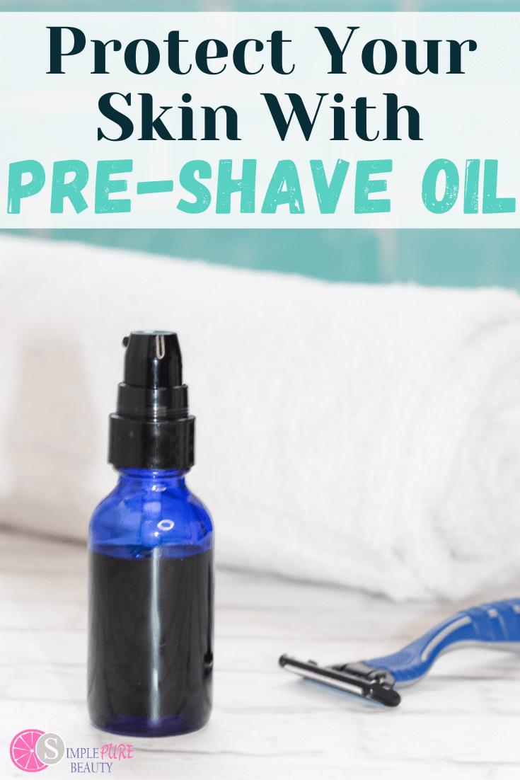Best DIY Pre-Shave Oil for Sensitive Skin - Simple Pure Beauty