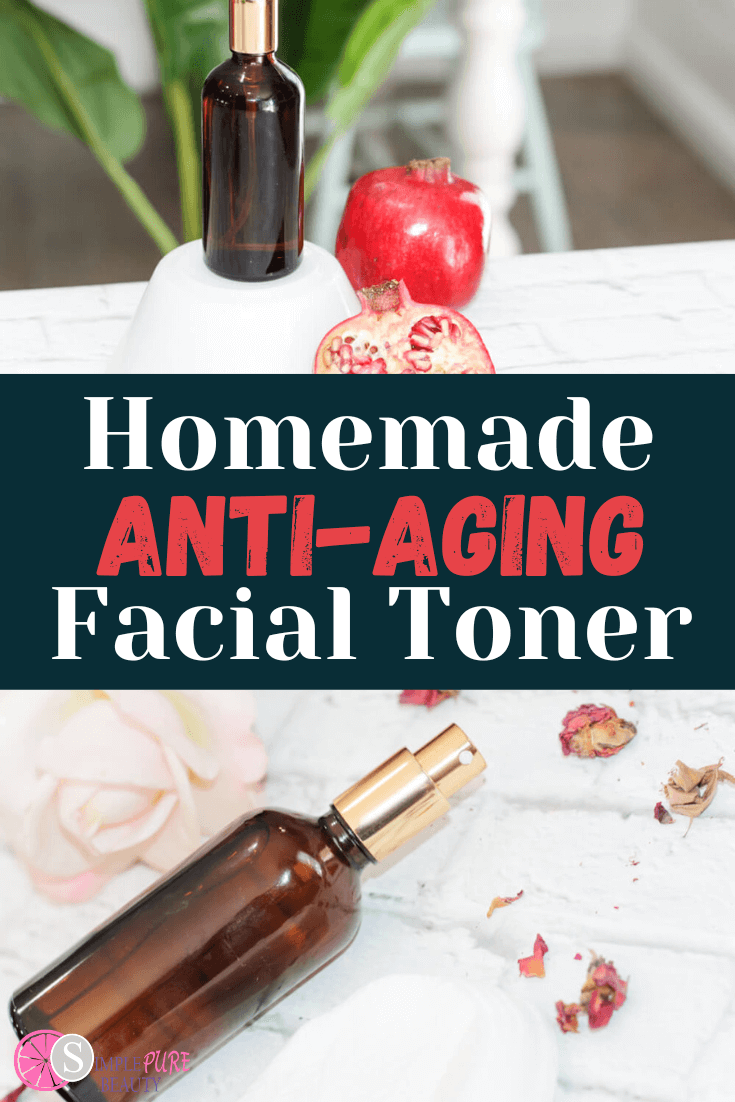 Best Natural Facial Toner Recipe For Aging Skin Simple Pure Beauty